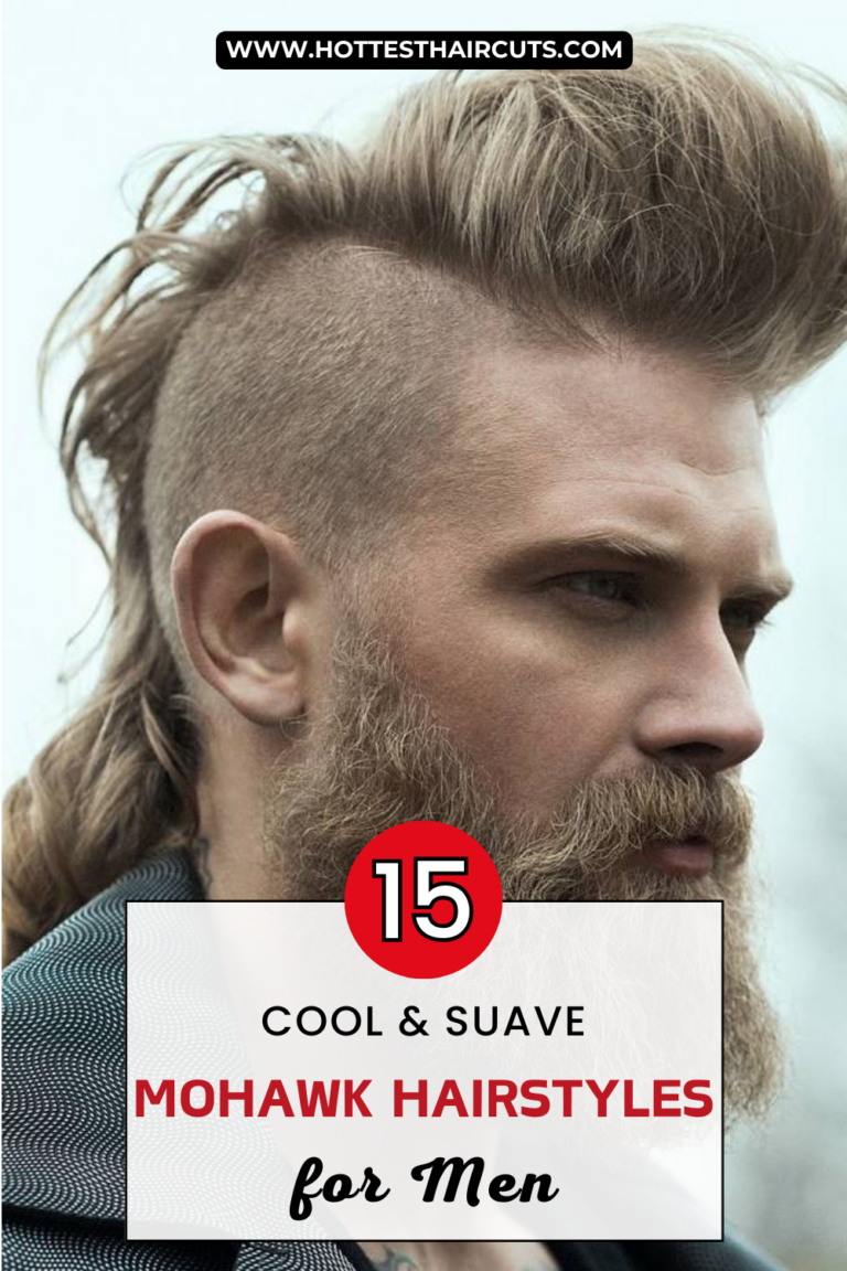 15 Mohawk Hairstyles for Men To Look Suave – Hottest Haircuts