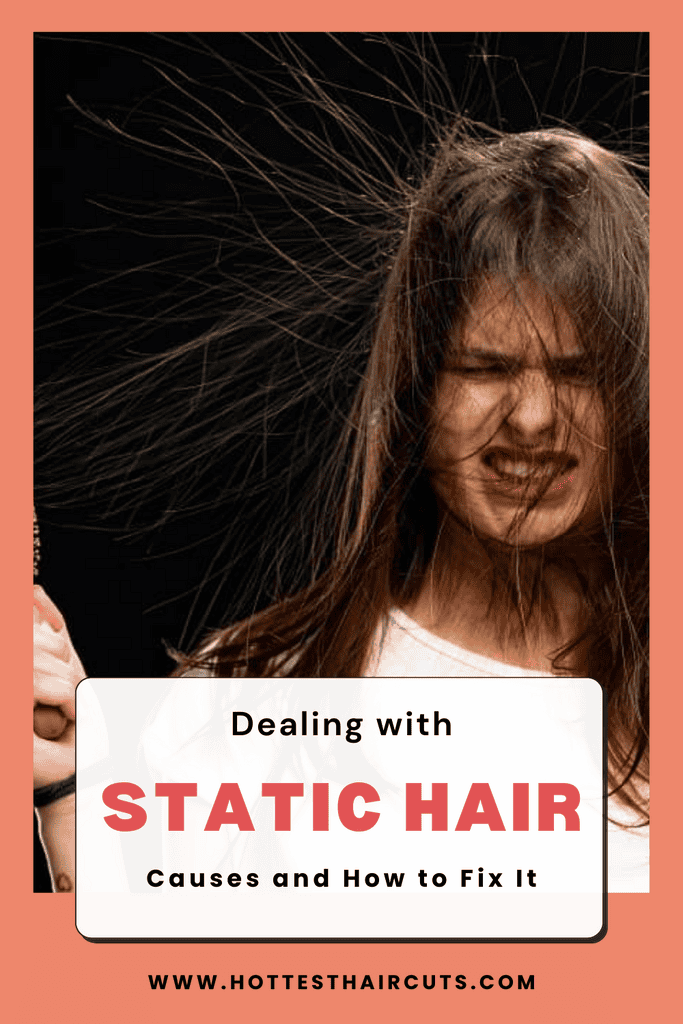 Why Do I Have So Much Static on My Hair? – Hottest Haircuts